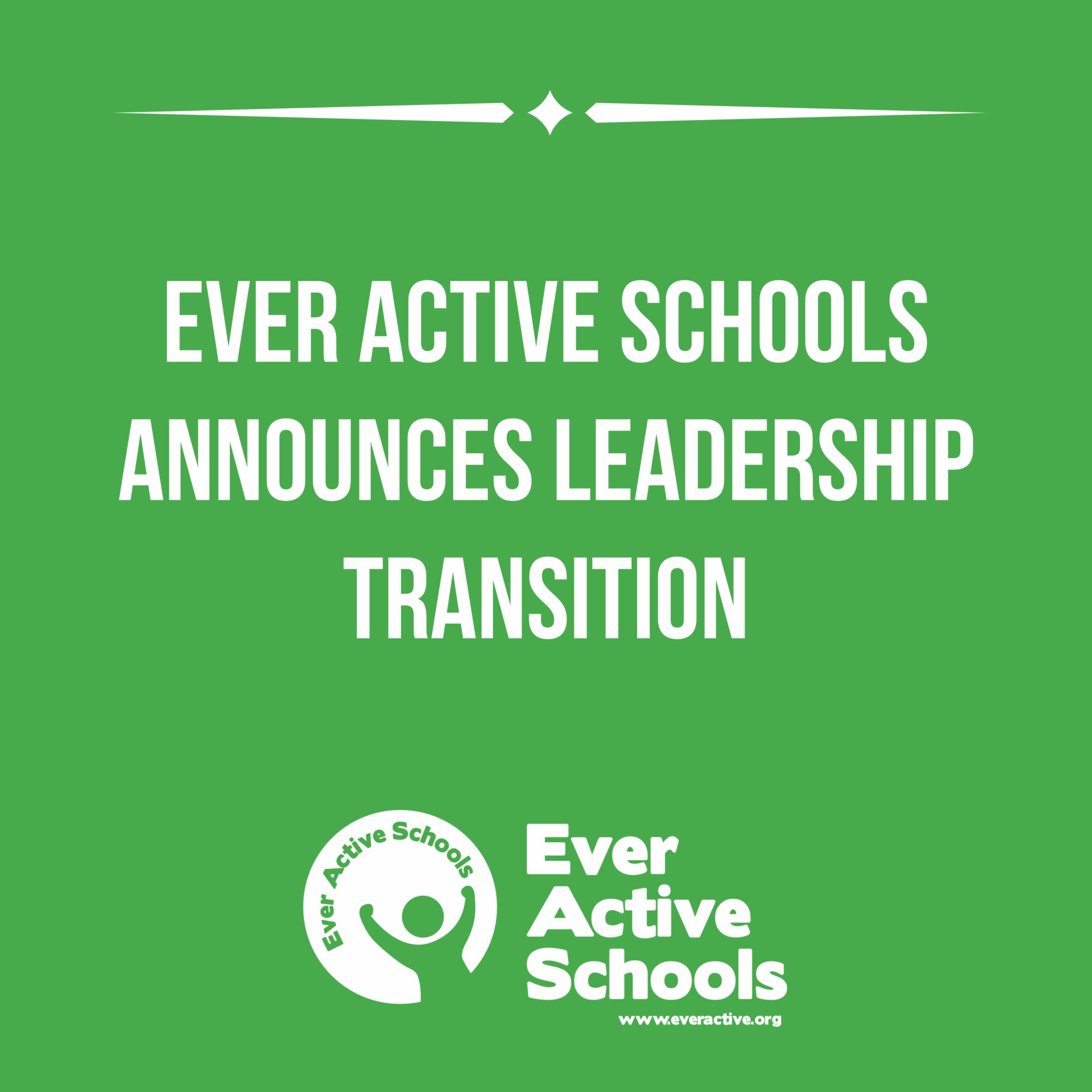 Ever Active Schools Announces Leadership Transition | Ever Active